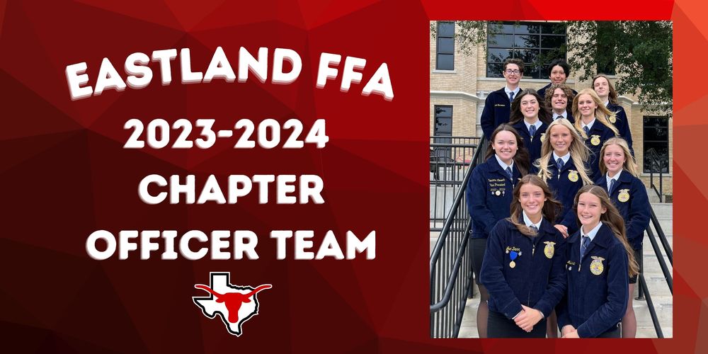 Eastland FFA 2023-2024 Chapter Officer Team | Eastland High School